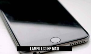 Jangan Panik! Begini Cara Cek dan Atasi Lampu LCD HP yang Mati ...